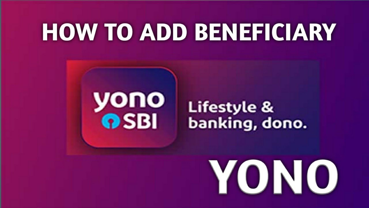 How to add beneficiary in SBI Yono app? A step-by-step guide to add SBI and other bank account ...