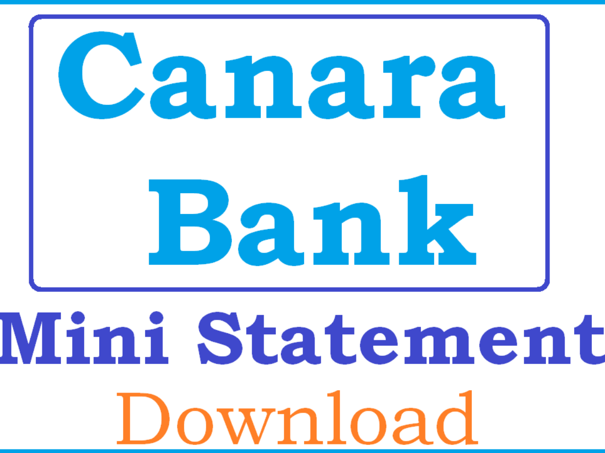 Canara Bank Mini Statement Check Your Mini Statement Using Missed Call 